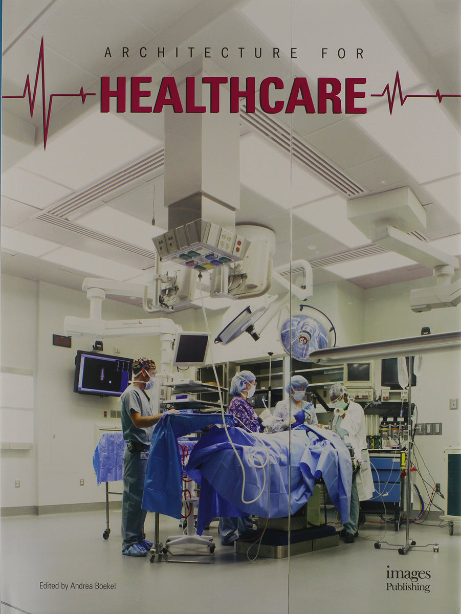 Architecture for Healthcare: A Pictorial Review – RIAS Bookshop